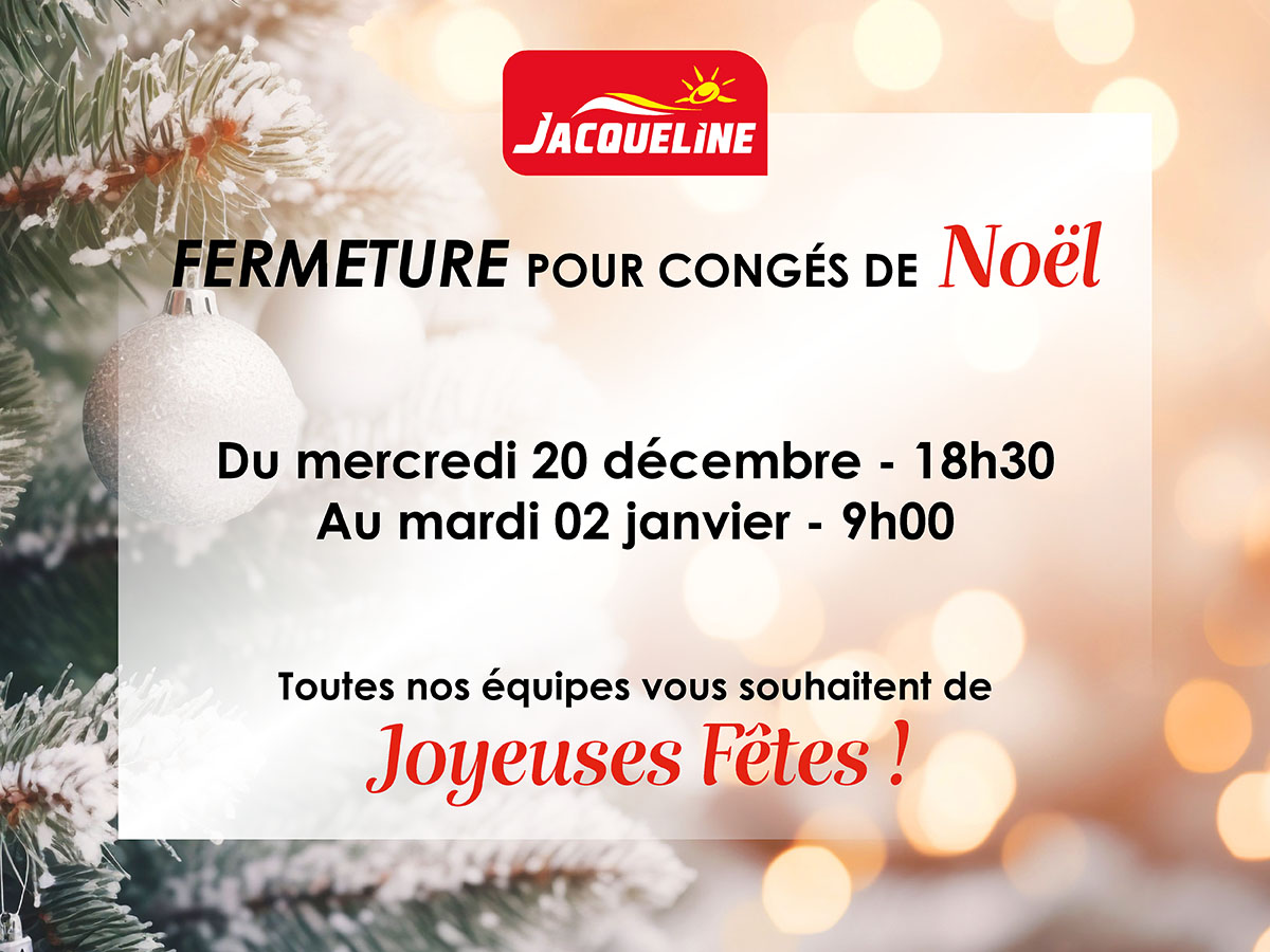 Fermeture annuelle - congés de Noël 2023 - ETS Jacqueline